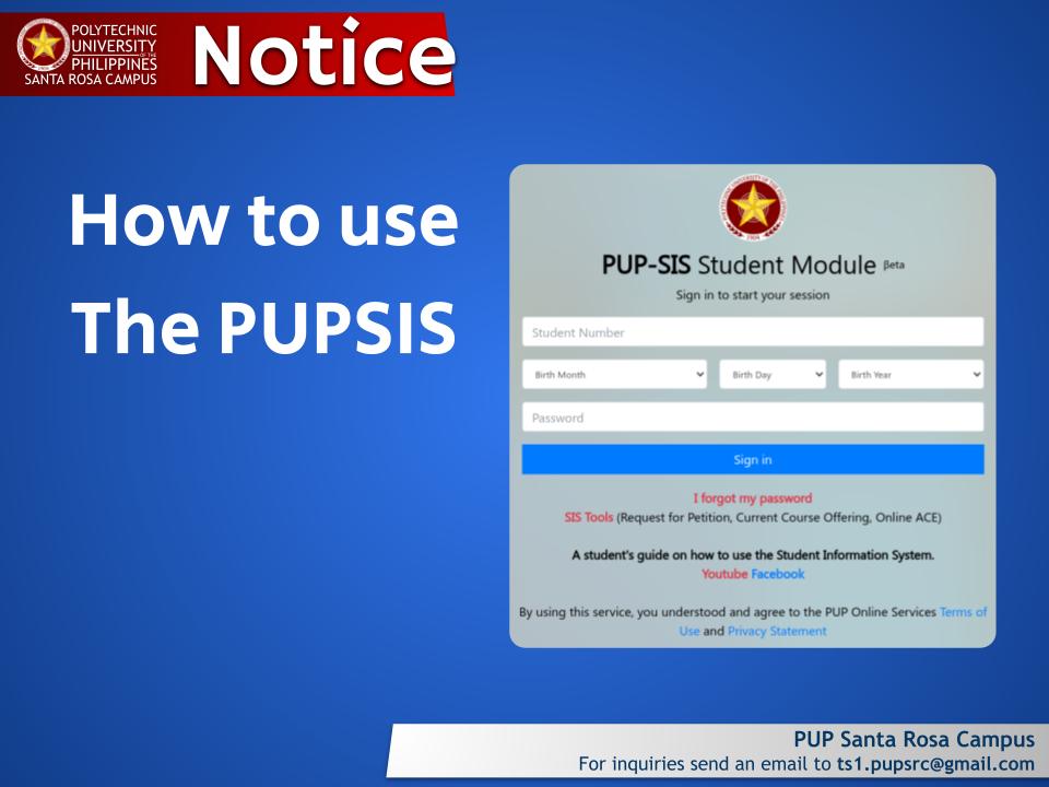 Notice | How to use the PUPSIS | pid#11878 – Polytechnic University of ...